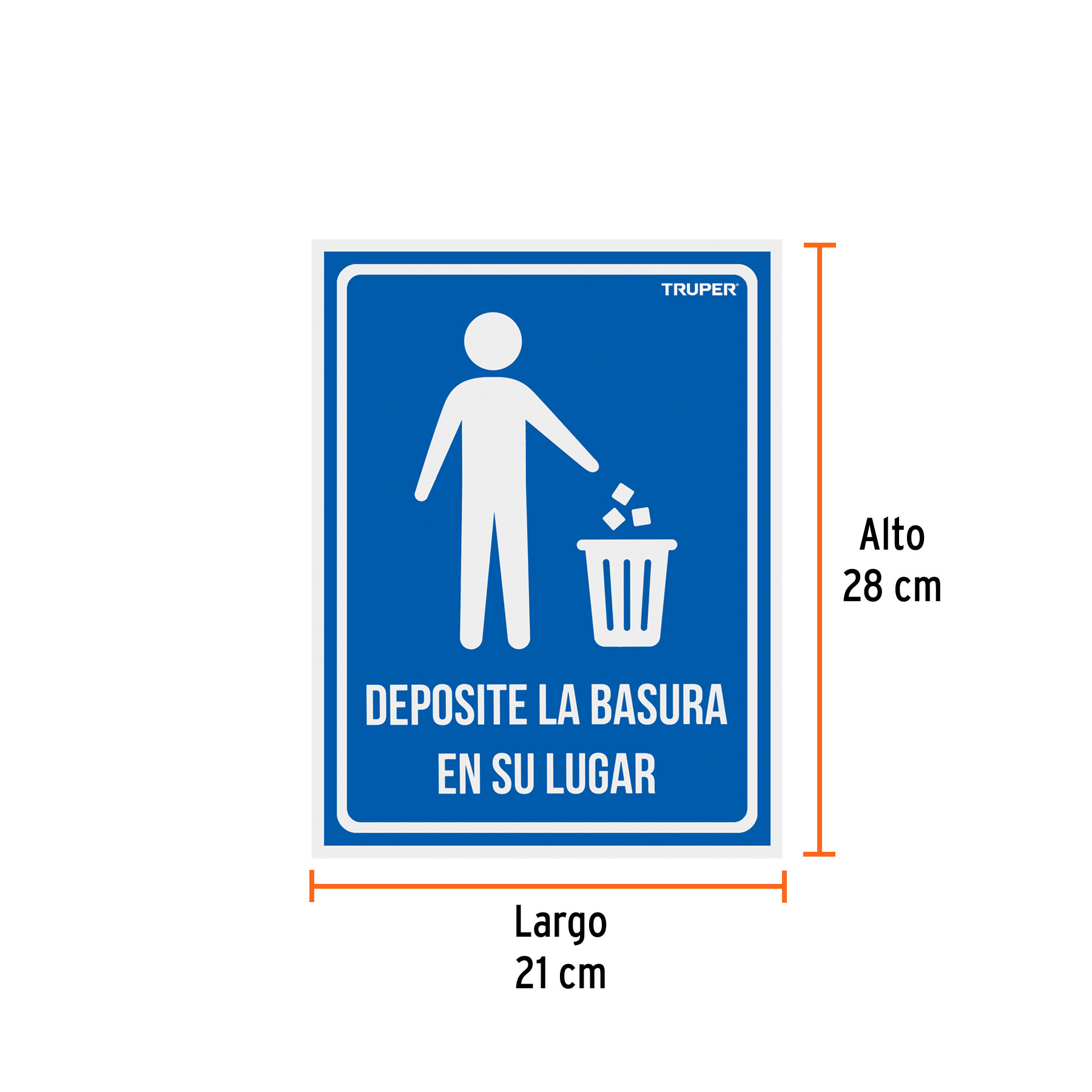 Letrero señalización DEPOSITE LA BASURA EN SU LUGAR ,21x28cm, Truper, 18529